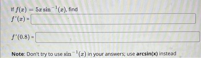 Solved If f(x)=5 Find f′(3)If f(x)=5xsin−1(x), find f′(x)= | Chegg.com