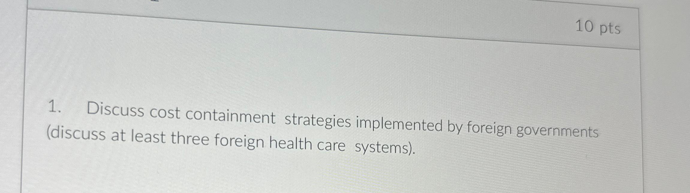 Solved 10 ﻿ptsDiscuss cost containment strategies | Chegg.com
