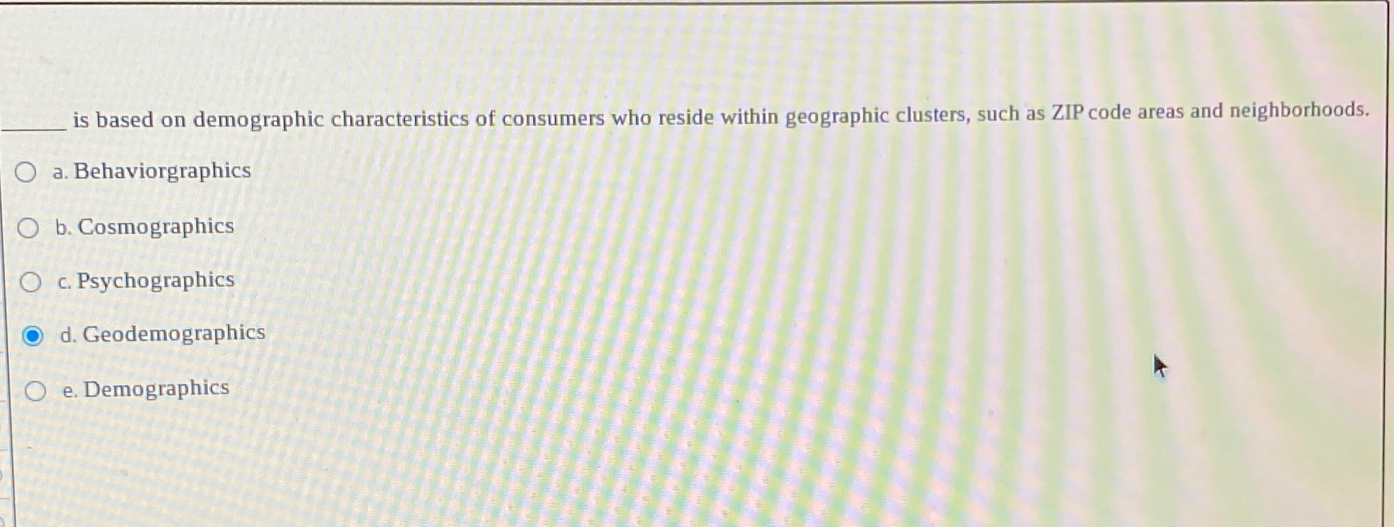 Solved is based on demographic characteristics of consumers | Chegg.com
