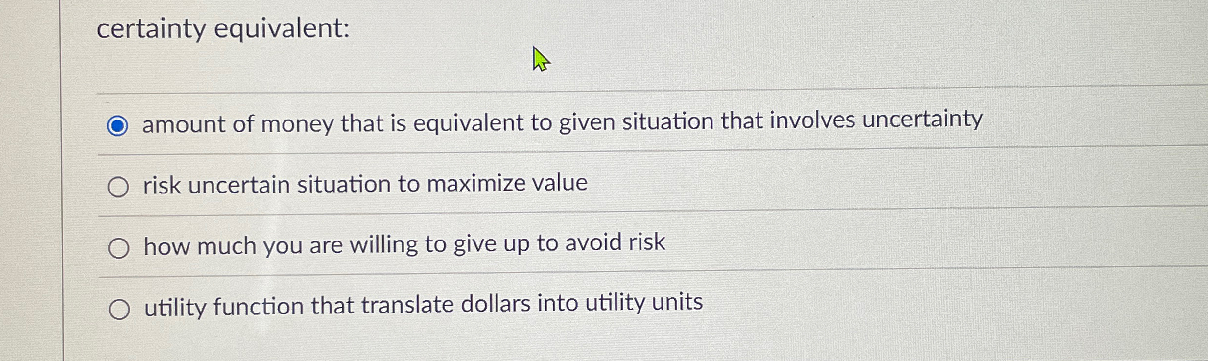 Solved certainty equivalent:amount of money that is | Chegg.com