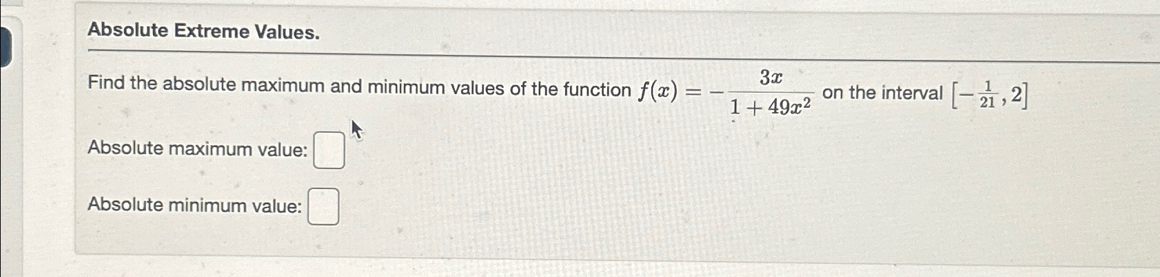 Solved Absolute Extreme Values.Find the absolute maximum and | Chegg.com