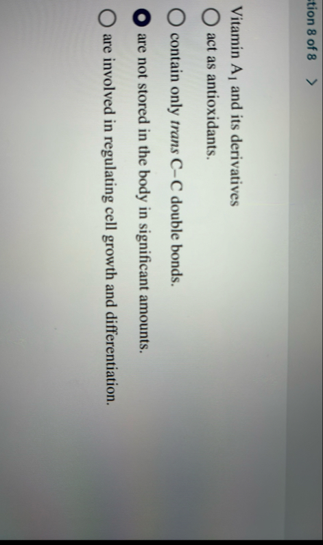Solved tion 8 ﻿of 8Vitamin A1 ﻿and its derivativesact as | Chegg.com