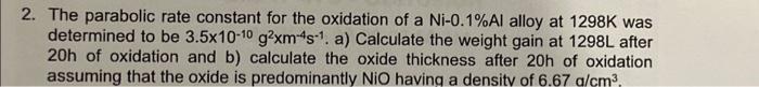 Solved 2. The parabolic rate constant for the oxidation of a | Chegg.com