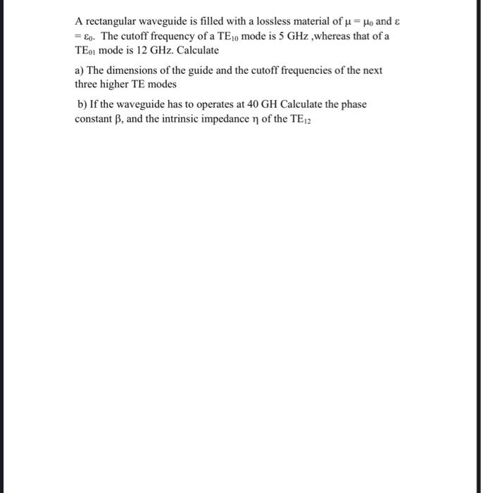 Solved A rectangular waveguide is filled with a lossless | Chegg.com