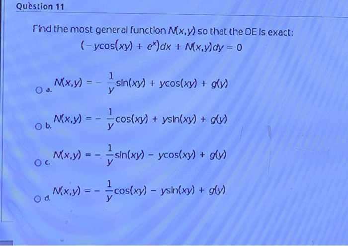 Solved Question 11 Find the most general function Mx,y) so | Chegg.com