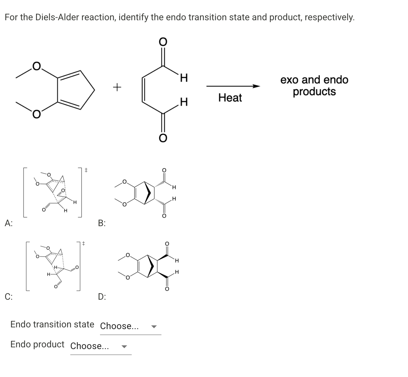 For the Diels-Alder reaction, identify the endo | Chegg.com
