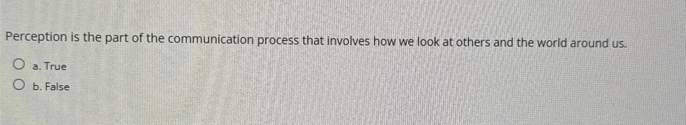 Solved Perception is the part of the communication process | Chegg.com