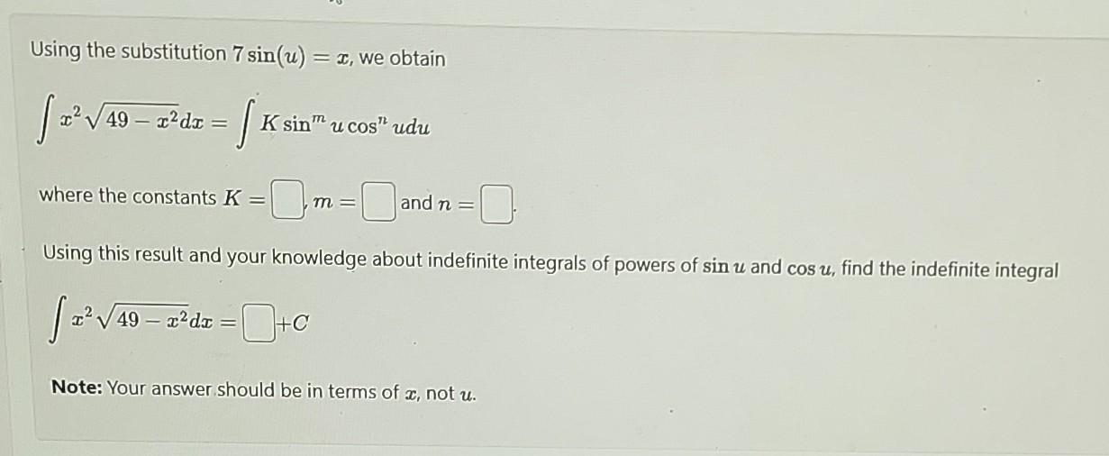 Solved Using the substitution 7sin(u)=x, we obtain | Chegg.com