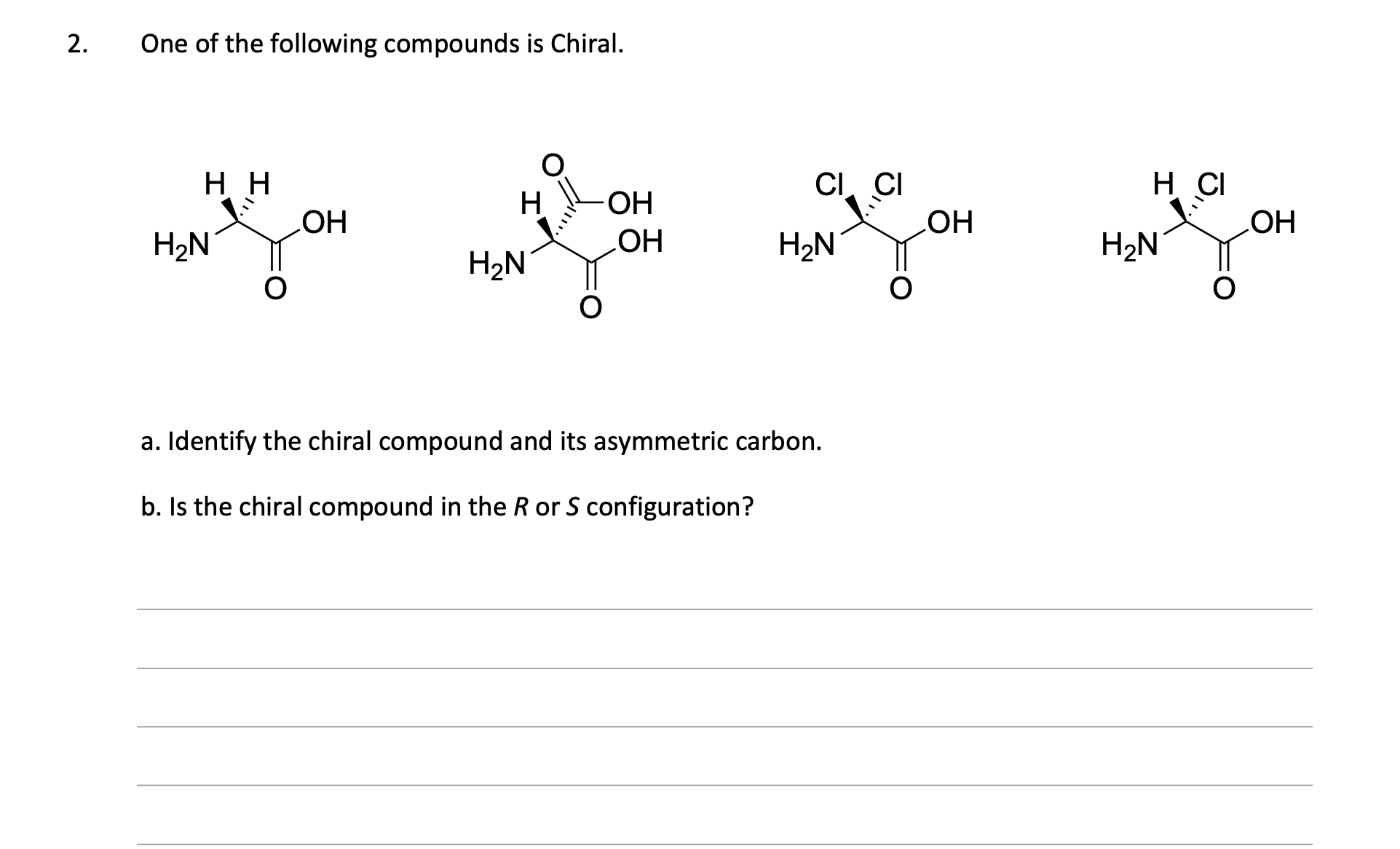 Solved One of the following compounds is Chiral.a. ﻿Identify | Chegg.com