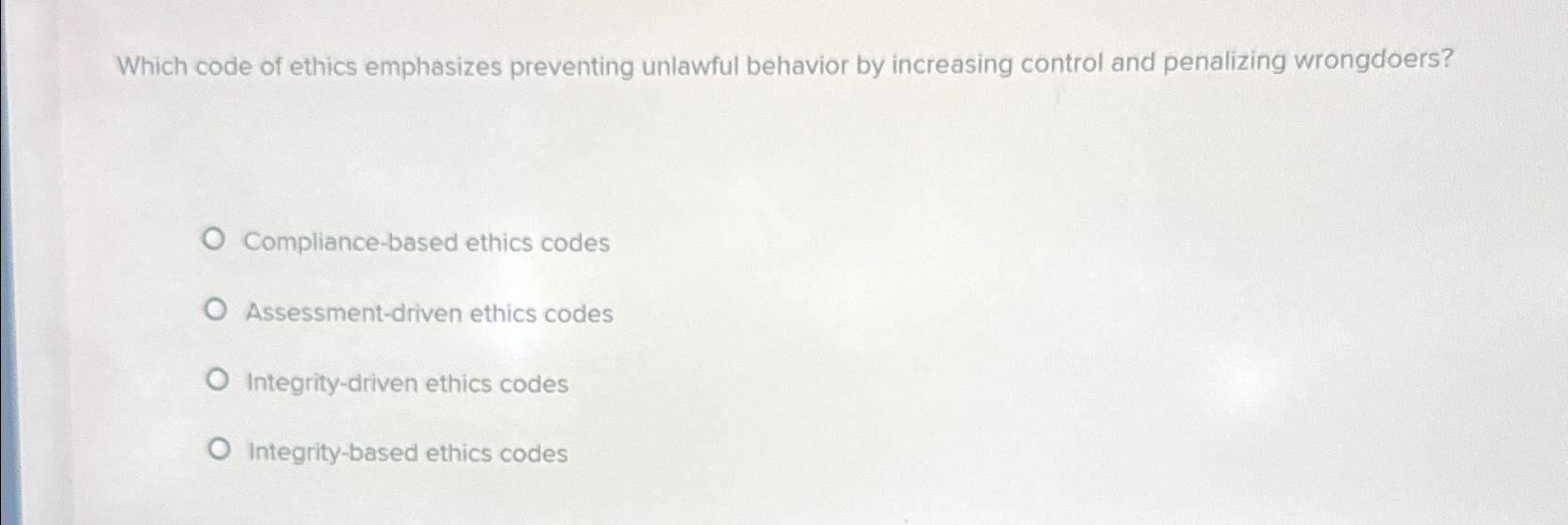 Solved Which code of ethics emphasizes preventing unlawful | Chegg.com