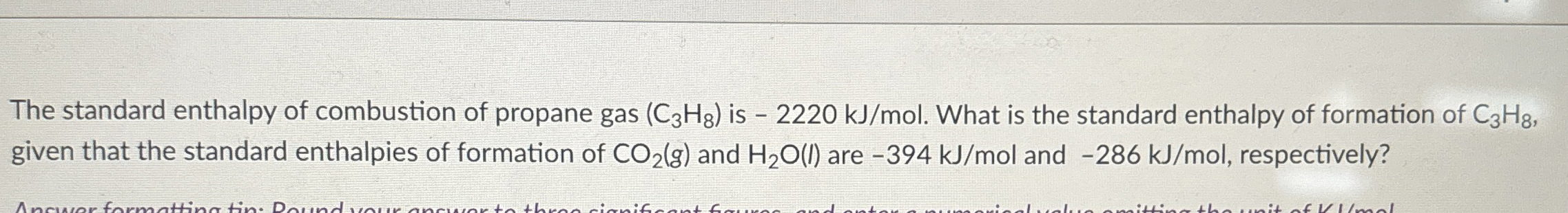 Solved The standard enthalpy of combustion of propane gas | Chegg.com