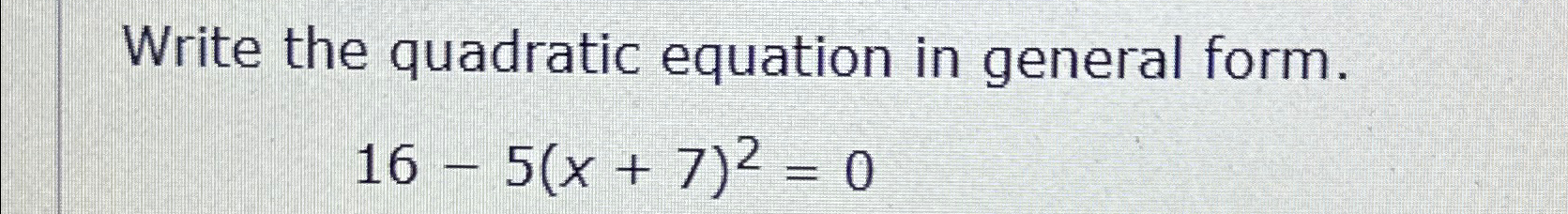 Solved Write the quadratic equation in general | Chegg.com