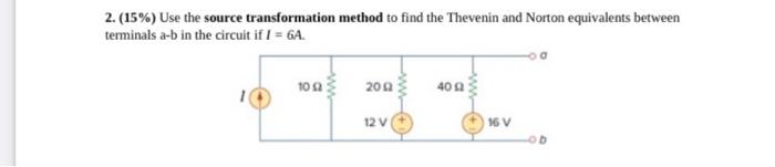 Solved 2. (15\%) Use the source transformation method to | Chegg.com