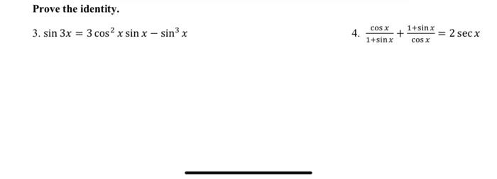 Solved Prove the identity. 3. sin 3x = 3 cos x sin x - sinx | Chegg.com