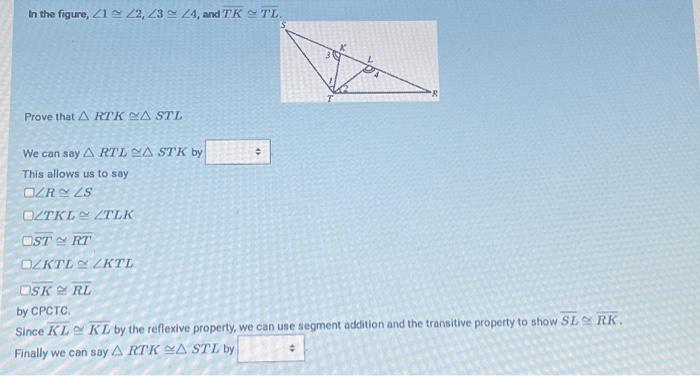 Solved In the figure, ∠1≅∠2,∠3≅∠4, and TK≅TL. Prove that | Chegg.com