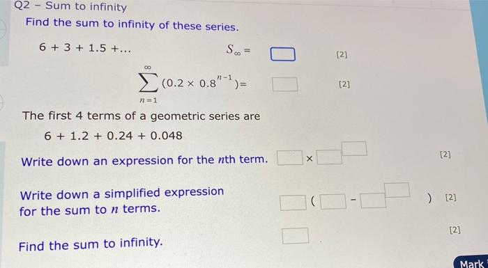 Solved Q2 Sum to infinity Find the sum to infinity of these | Chegg.com