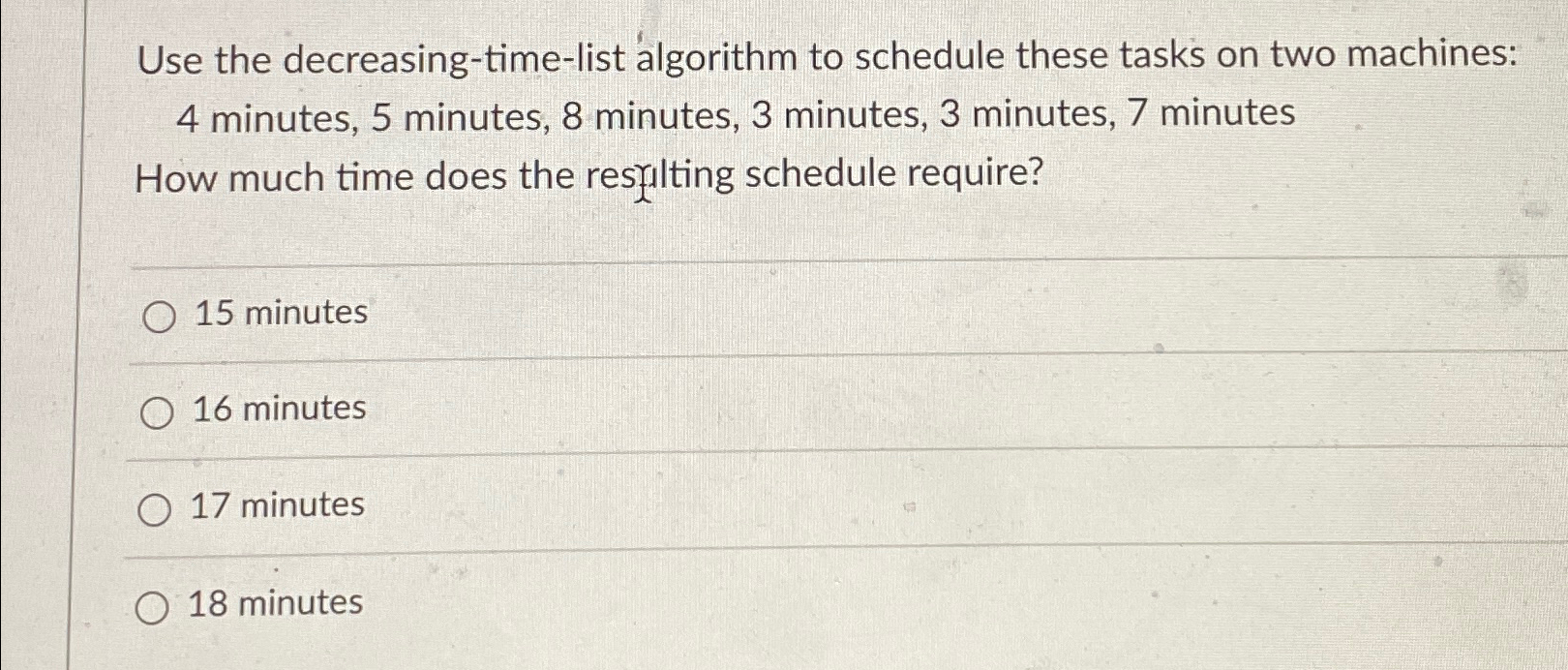 Solved Use the decreasing-time-list algorithm to schedule | Chegg.com