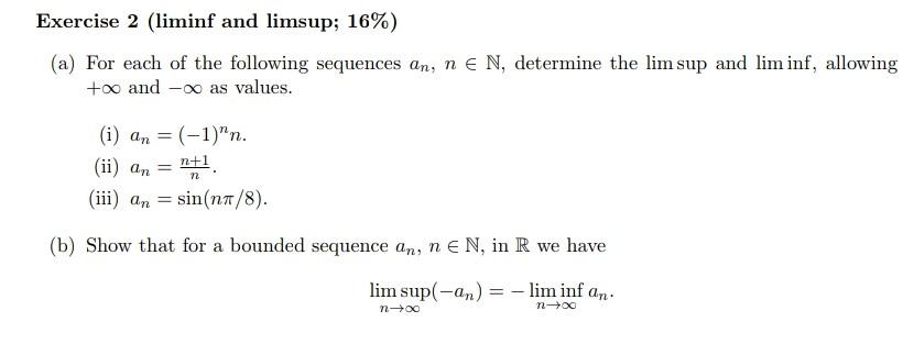 Solved Exercise 2 (liminf and limsup; 16%) (a) For each of | Chegg.com