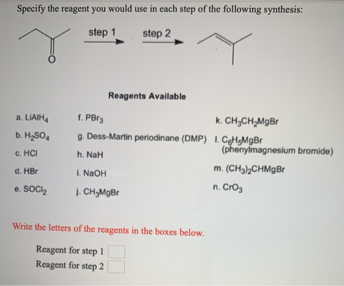 Solved Specify the reagent you would use in each step of the | Chegg.com