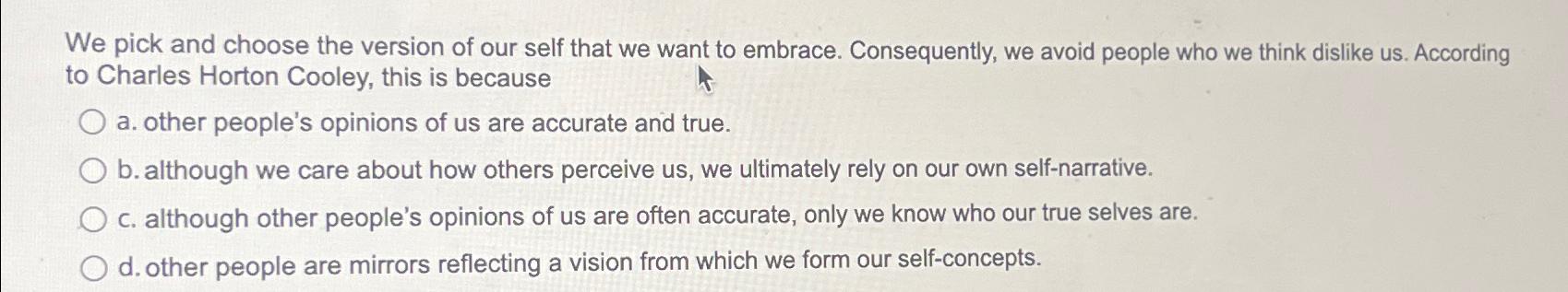 Solved We pick and choose the version of our self that we | Chegg.com