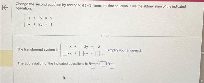 Solved Change the third equation by adding to it 4 times the | Chegg.com