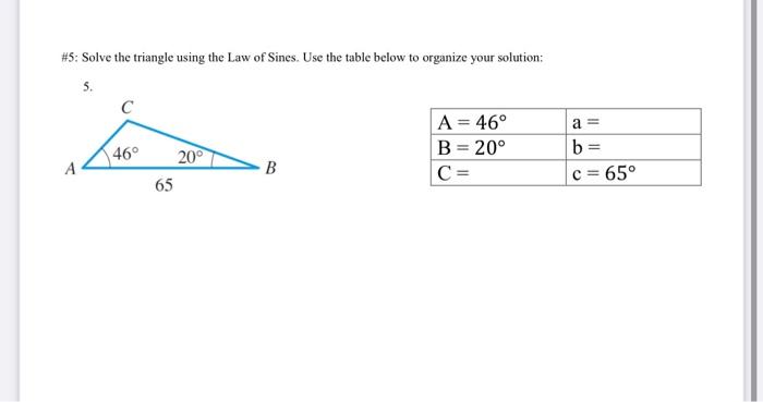 Solved \#5: Solve the triangle using the Law of Sines. Use | Chegg.com