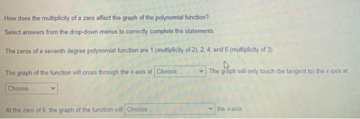 Solved How does the multiplicity of a zero affect the graph | Chegg.com