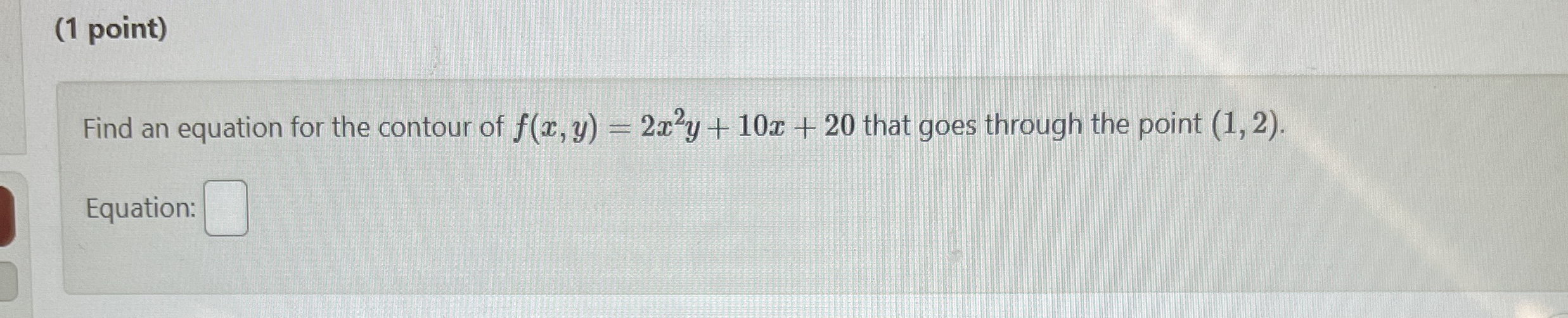 Solved (1 ﻿point)Find an equation for the contour of | Chegg.com