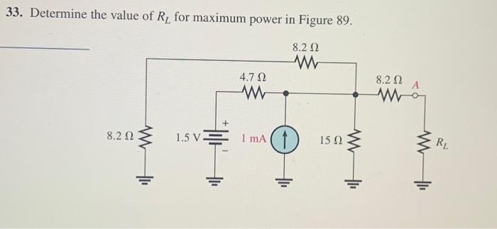 Solved 33. Determine the value of RL for maximum power in | Chegg.com