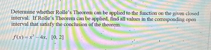Solved Determine whether Rolle's Theorem can be applied to | Chegg.com