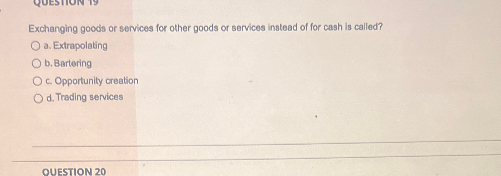 Solved Exchanging goods or services for other goods or | Chegg.com