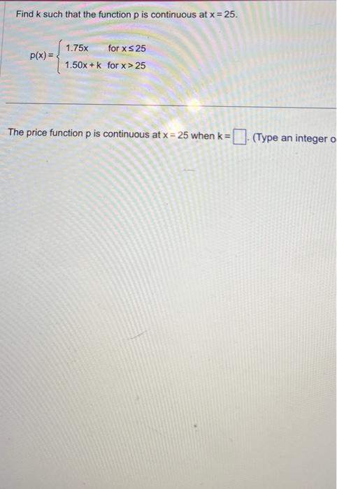 Solved Find k such that the function p is continuous at x = | Chegg.com