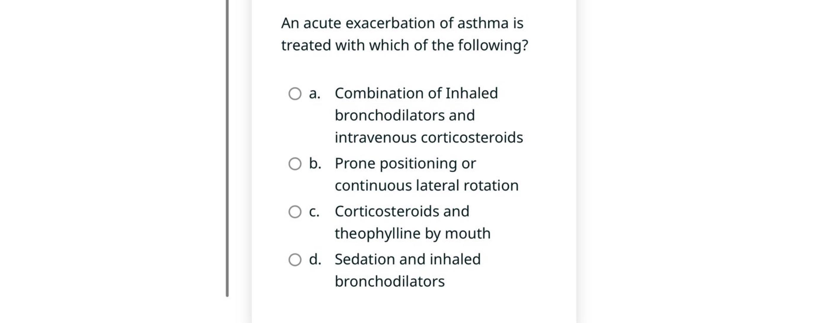 An acute exacerbation of asthma is treated with which | Chegg.com