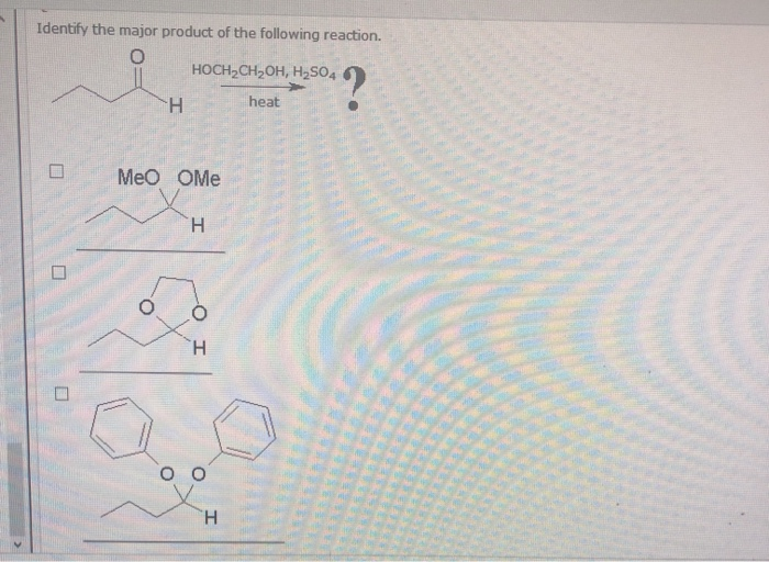 Solved Identify the major product of the following reaction. | Chegg.com