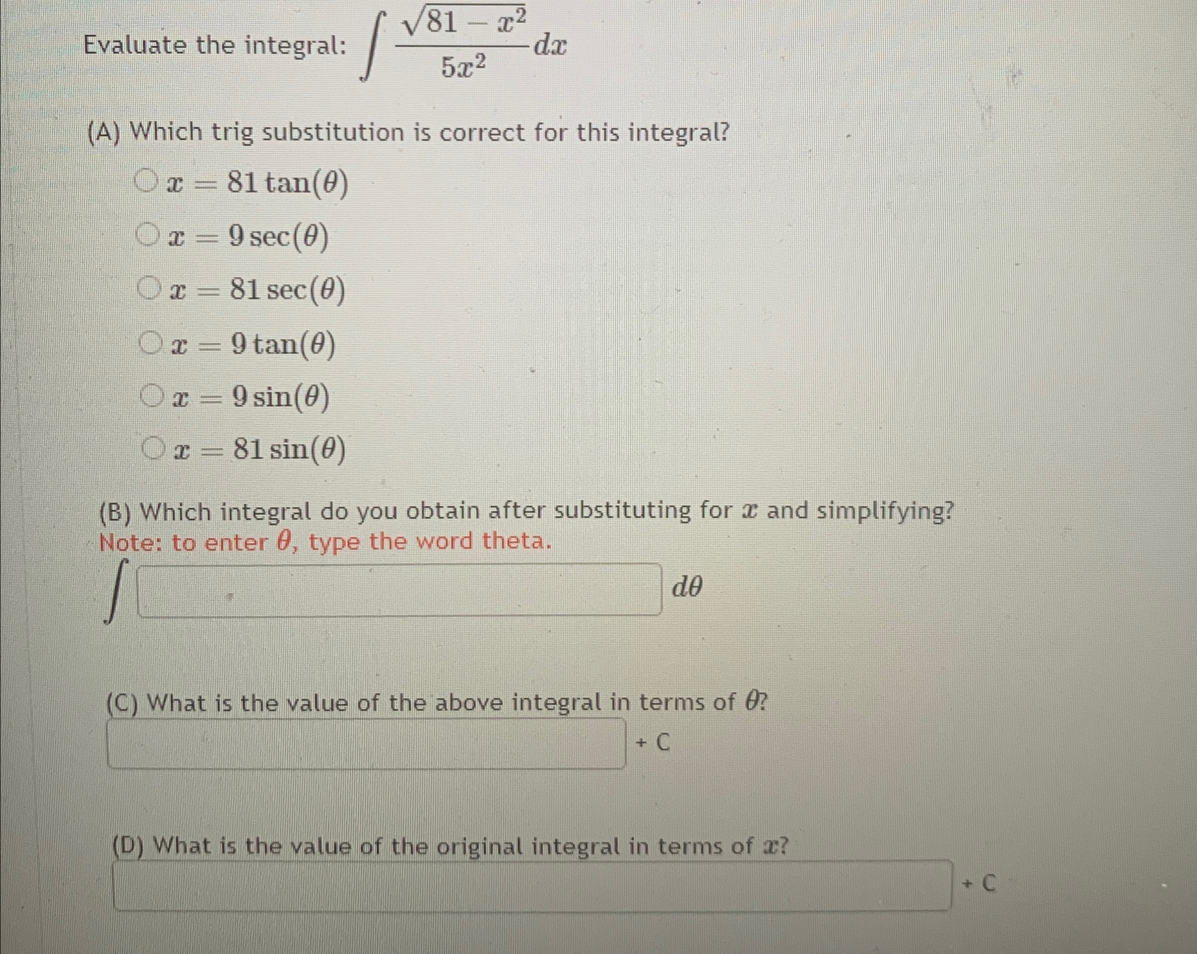 Solved Evaluate the integral: ∫﻿﻿81-x225x2dx(A) ﻿Which trig | Chegg.com