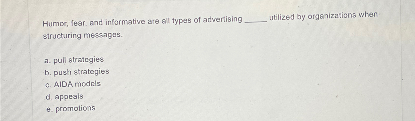 Solved Humor, fear, and informative are all types of | Chegg.com