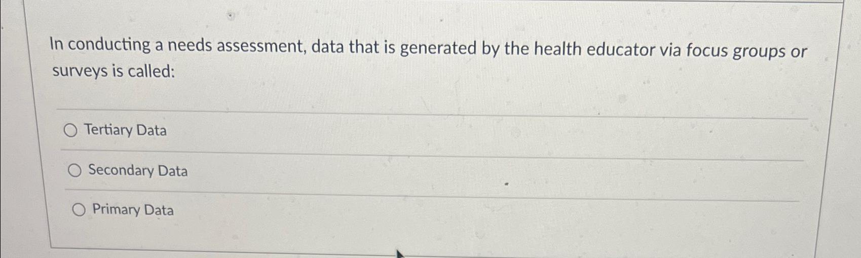 Solved In conducting a needs assessment, data that is | Chegg.com