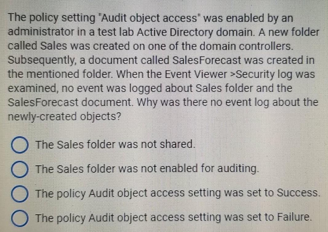 Solved The policy setting "Audit object access" was enabled | Chegg.com