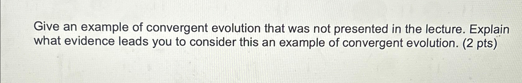 Solved Give an example of convergent evolution that was not | Chegg.com