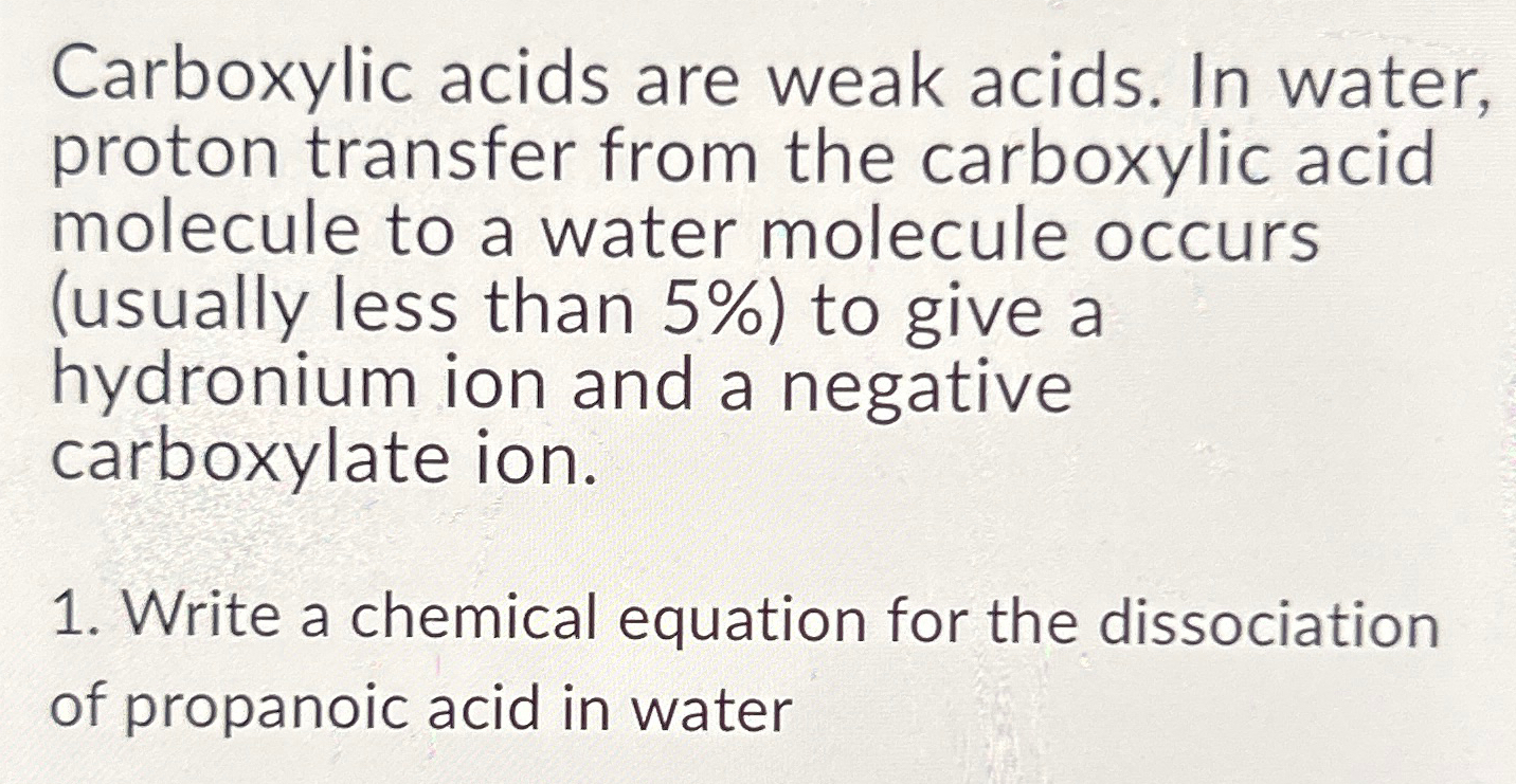 Solved Carboxylic acids are weak acids. In water, proton | Chegg.com
