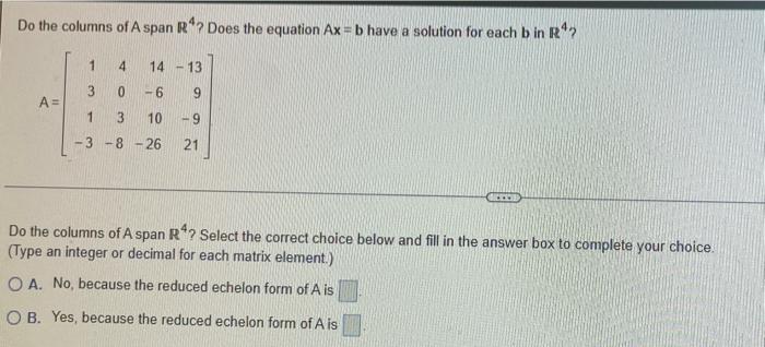 Solved Do the columns of A span R*? Does the equation Ax=b | Chegg.com