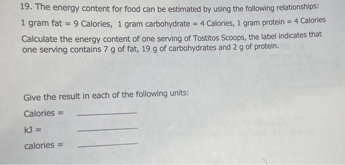 Solved 19. The energy content for food can be estimated by | Chegg.com