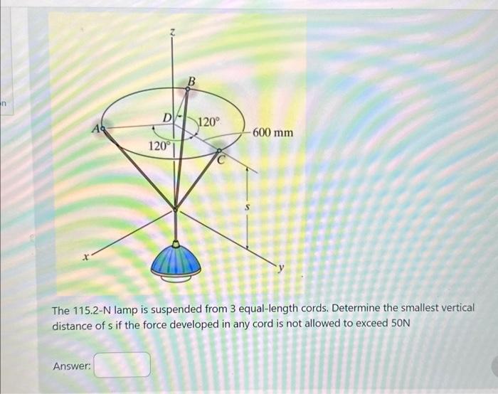 Solved The 115.2-N lamp is suspended from 3 equal-length | Chegg.com