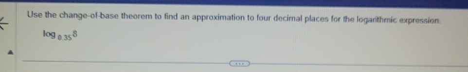 Solved Use the change-of-base theorem to find an | Chegg.com