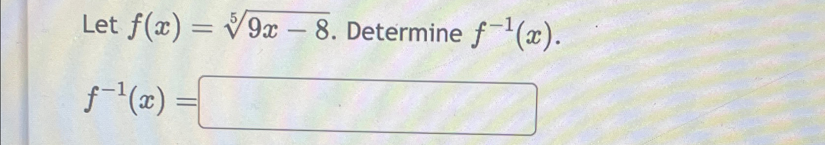 Solved Let f(x)=9x-85. ﻿Determine f-1(x)f-1(x)= | Chegg.com