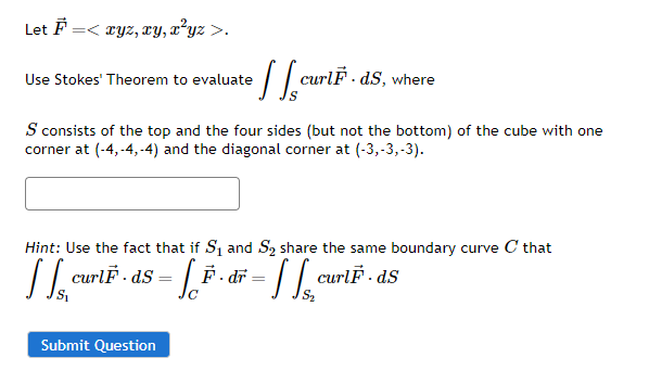 Solved Let vec(F)=.Use Stokes' Theorem to evaluate | Chegg.com