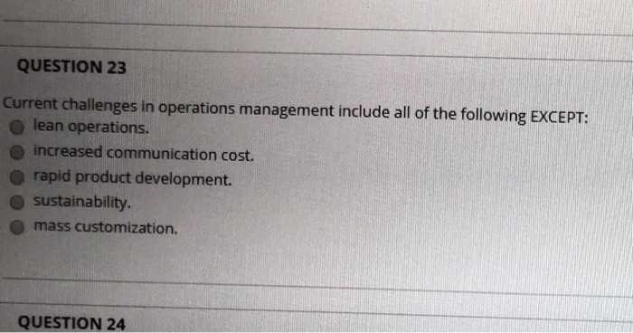 Solved QUESTION 23 Current challenges in operations | Chegg.com