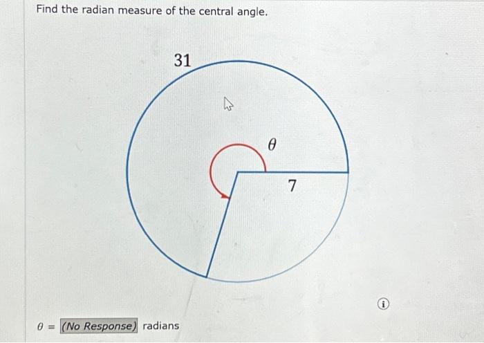 Find the radian measure of the central angle. 31 0 = | Chegg.com