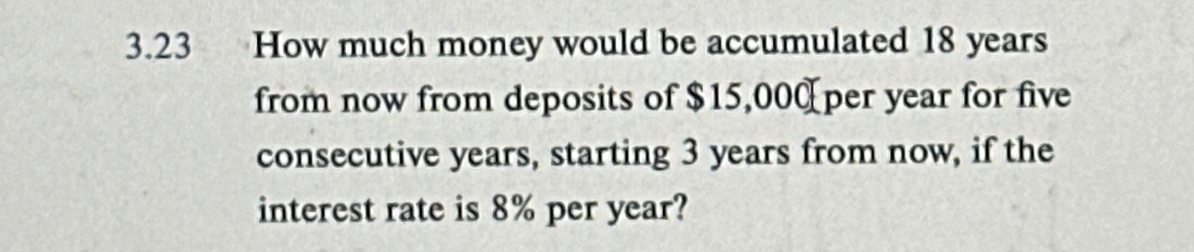 3.23 ﻿How much money would be accumulated 18 ﻿years | Chegg.com