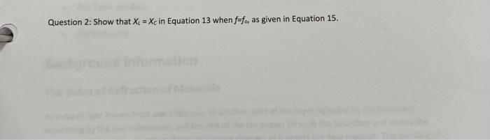 Solved Question 2: Show that Xi = Xc in Equation 13 when | Chegg.com